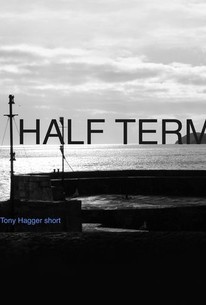 Half Term | Rotten Tomatoes