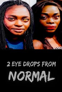 2 Eye Drops From Normal | Rotten Tomatoes