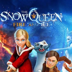 The Snow Queen 3: Fire and Ice - Rotten Tomatoes