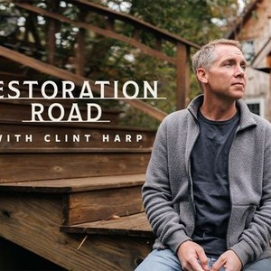 Restoration Road With Clint Harp: Season 1, Episode 9 - Rotten Tomatoes