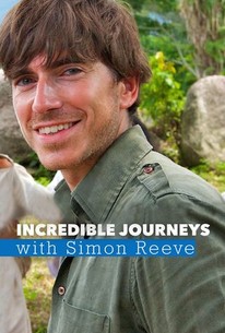 Incredible Journeys with Simon Reeve: Season 1 | Rotten Tomatoes