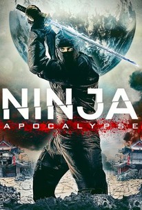 Ninja Apocalypse (2014) - Rotten Tomatoes