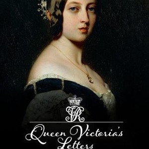 Queen Victoria's Letters: A Monarch Unveiled - Rotten Tomatoes