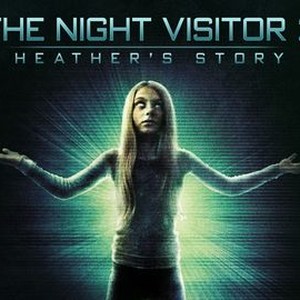 The Night Visitor 2: Heather's Story - Rotten Tomatoes