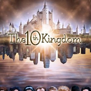 The 10th Kingdom - Rotten Tomatoes
