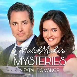 Matchmaker Mysteries: A Fatal Romance - Rotten Tomatoes