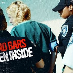 Behind Bars: Women Inside - Rotten Tomatoes