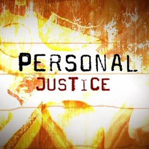 Personal Justice - Rotten Tomatoes
