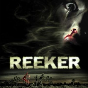 Reeker - Rotten Tomatoes