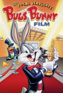Der total verrückte Bugs-Bunny-Film | Audience Reviews | Rotten Tomatoes