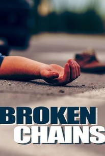 Broken Chains | Rotten Tomatoes