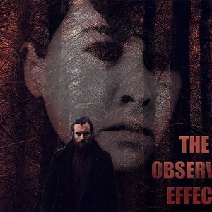 The Observer Effect - Rotten Tomatoes