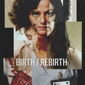 birth/rebirth - Rotten Tomatoes