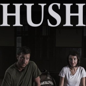 Hush - Rotten Tomatoes