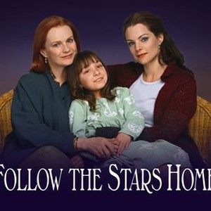 Follow the Stars Home - Rotten Tomatoes