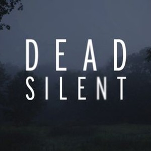 Dead Silent - Rotten Tomatoes