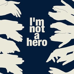 I Am Not a Hero - Rotten Tomatoes
