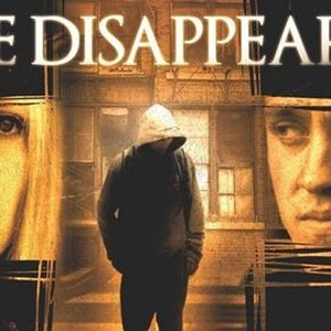 The Disappeared (2008) - Rotten Tomatoes