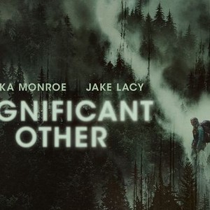 Significant Other - Rotten Tomatoes