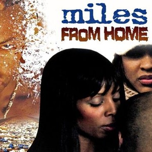 Miles From Home - Rotten Tomatoes