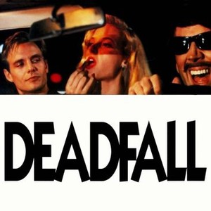 Deadfall - Rotten Tomatoes