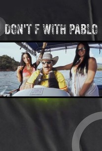 Don't F With Pablo | Rotten Tomatoes
