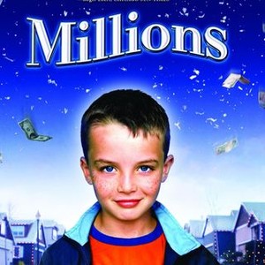 Millions (2005) - Rotten Tomatoes