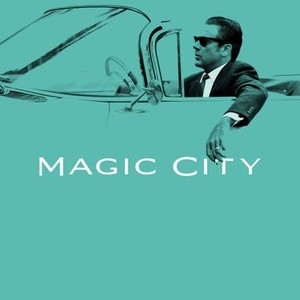 Magic City - Rotten Tomatoes