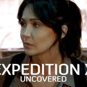 Expedition X: Uncovered - Rotten Tomatoes