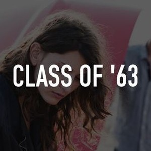 Class of '63 - Rotten Tomatoes