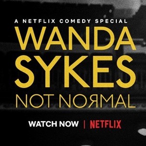 Wanda Sykes: Not Normal - Rotten Tomatoes