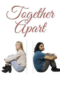 Together Apart | Rotten Tomatoes