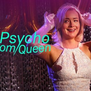 Psycho Prom Queen (2018) - Rotten Tomatoes
