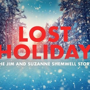 Lost Holiday: The Jim and Suzanne Shemwell Story - Rotten Tomatoes