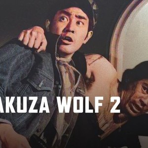 Yakuza Wolf 2 - Rotten Tomatoes