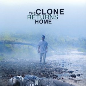The Clone Returns Home - Rotten Tomatoes