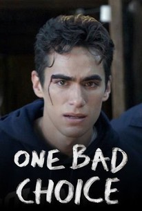 One Bad Choice | Rotten Tomatoes