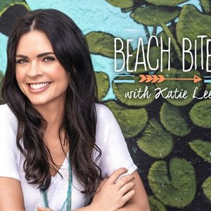 Beach Bites With Katie Lee - Rotten Tomatoes