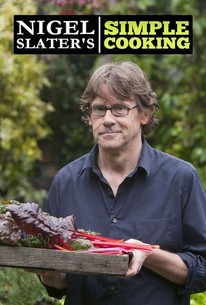Nigel Slater's Simple Cooking - Rotten Tomatoes