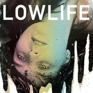 Lowlife - Rotten Tomatoes