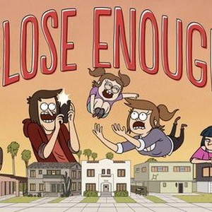 Close Enough: Season 1 Trailer - Rotten Tomatoes