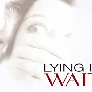 Lying in Wait - Rotten Tomatoes
