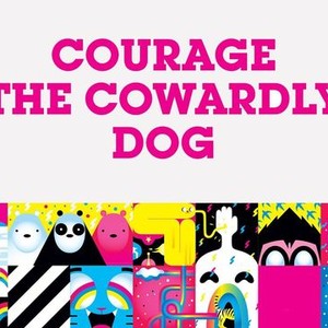 Courage the Cowardly Dog - Rotten Tomatoes