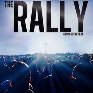 The Rally - Rotten Tomatoes