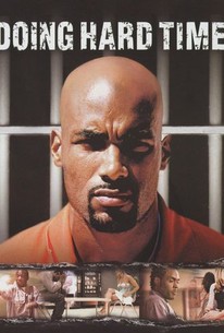Doing Hard Time | Rotten Tomatoes