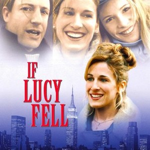 If Lucy Fell - Rotten Tomatoes