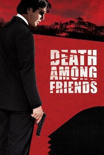 Death Among Friends | Rotten Tomatoes