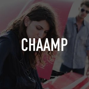 Chaamp - Rotten Tomatoes