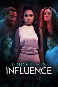Under His Influence | Rotten Tomatoes
