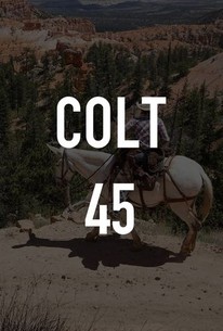 Colt 45 | Rotten Tomatoes